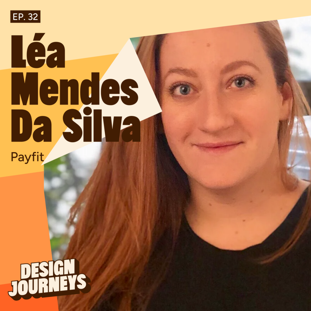 Léa Mendes Da Silva - PayFit | Design Journeys | Podcast