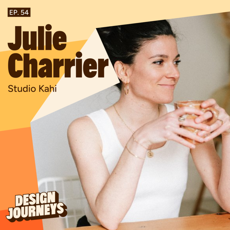 Julie Charrier - Studio Kāhi | Design Journeys | Podcast