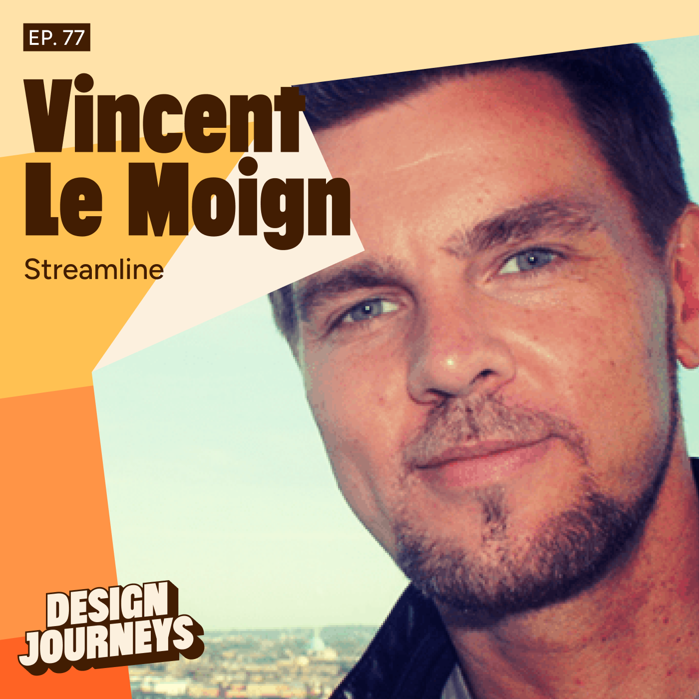 Vincent Le Moign - Streamline | Design Journeys