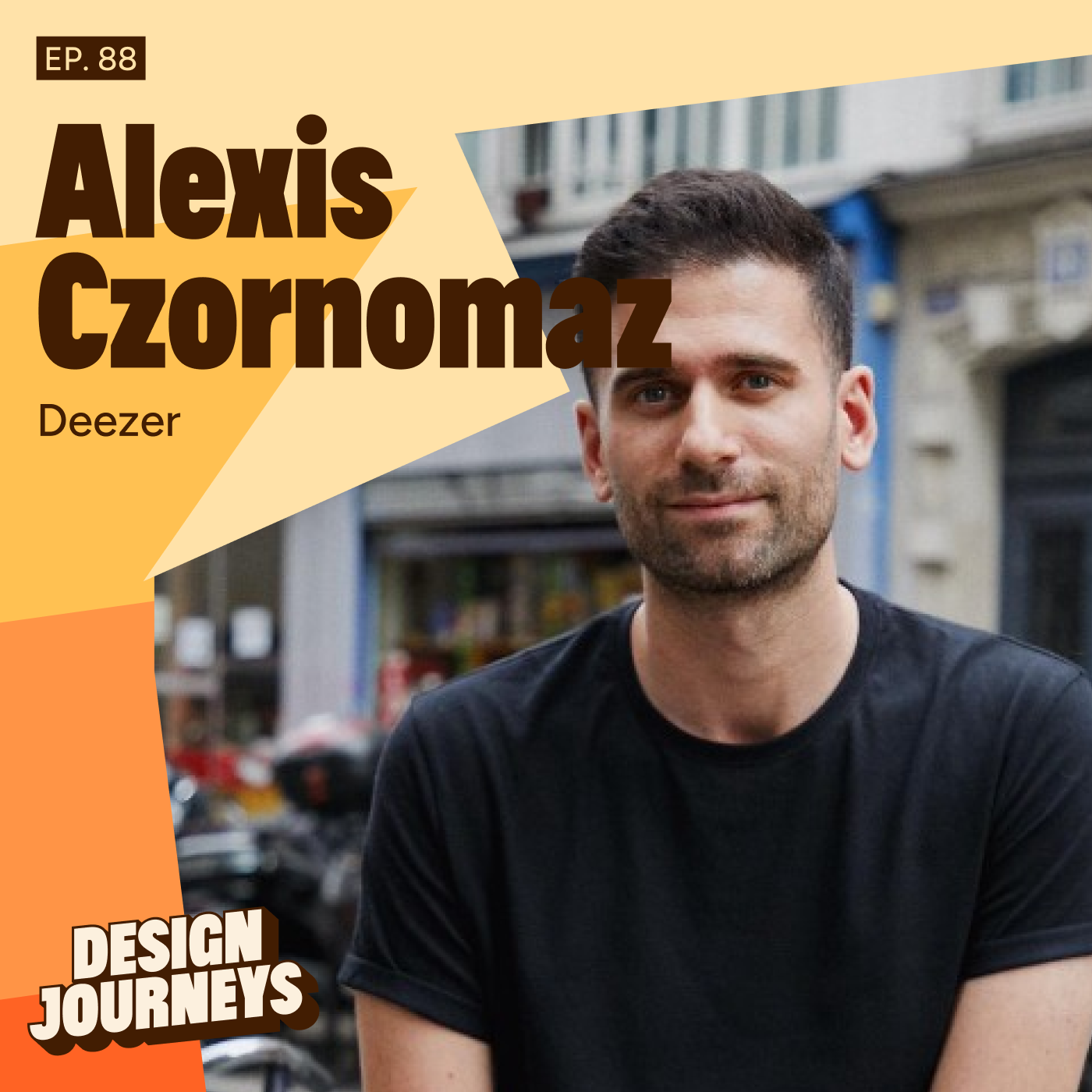 Alexis Czornomaz - Deezer | Design Journeys | Podcast