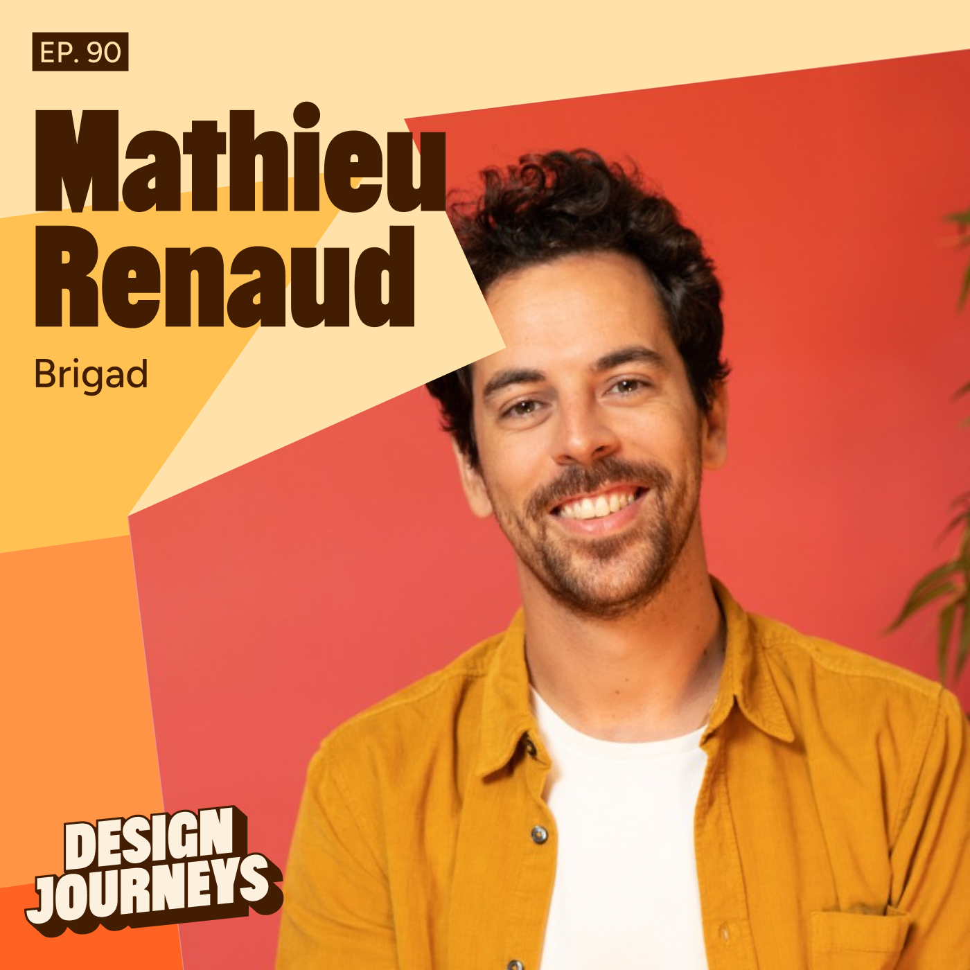 Mathieu Renaud - ex-Brigad | Design Journeys | Podcast
